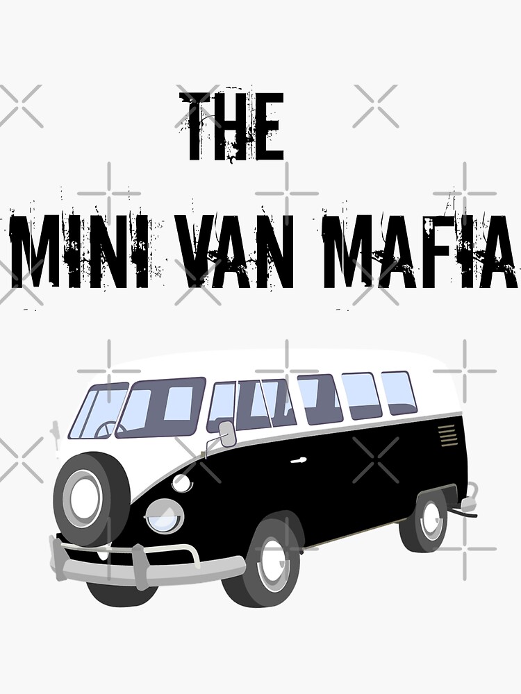 "The mini van mafia " Sticker for Sale by Antione235 | Redbubble