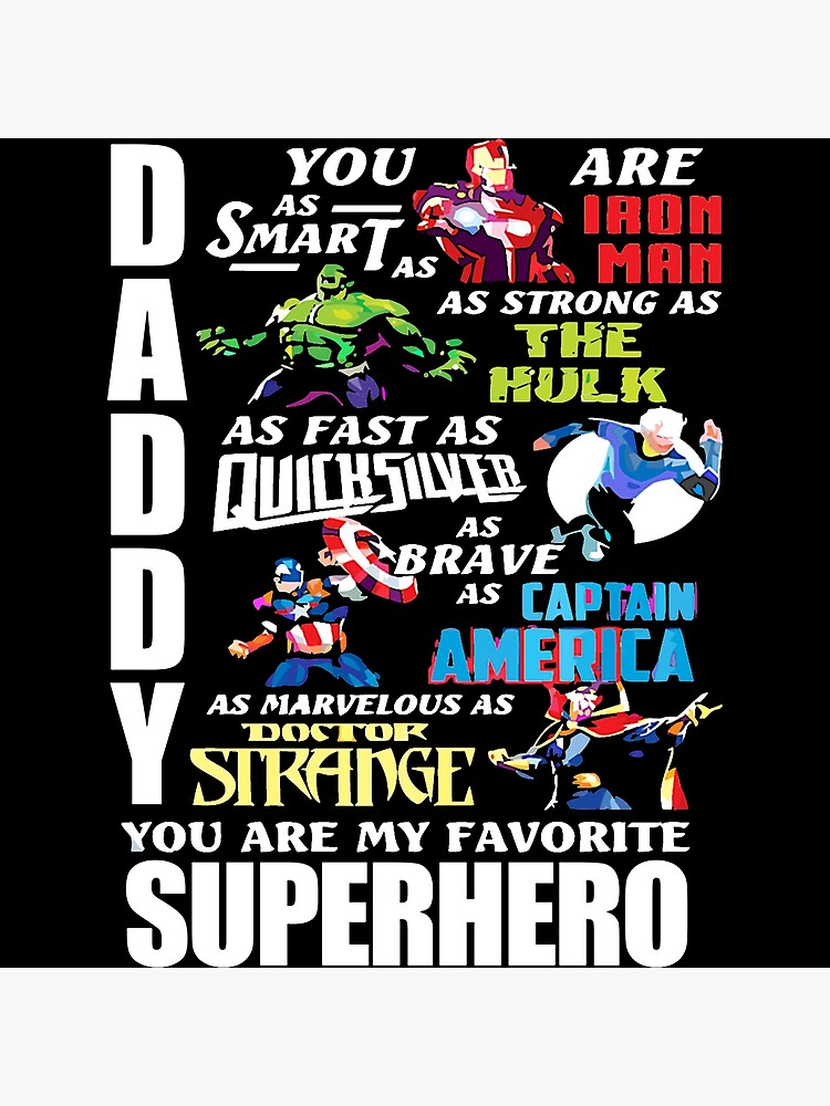 "DADDY YOU ARE MY FAVORITE SUPER HERO " Poster for Sale by BroSsen955 ...