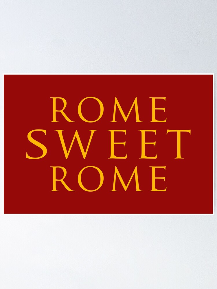 "ROME SWEET ROME" Poster for Sale by KAI-Studio | Redbubble