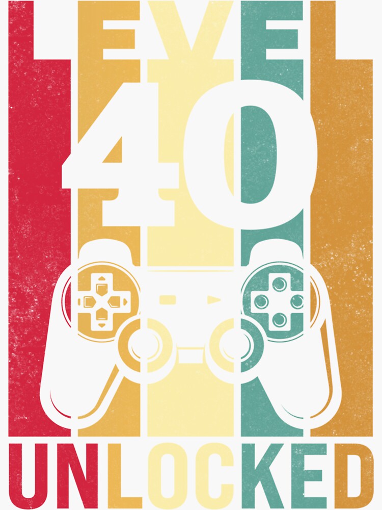 "Level 40 Unlocked 40th Birthday 40 Years Old Vintage" Sticker for Sale ...