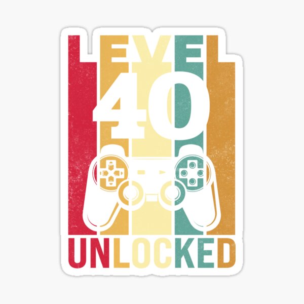 "Level 40 Unlocked 40th Birthday 40 Years Old Vintage" Sticker for Sale ...