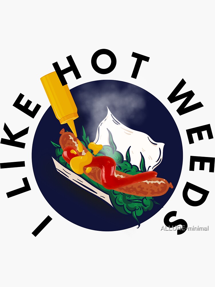 "I like hot weed - marijuana cannabis blant as a hot dog - Funny art ...