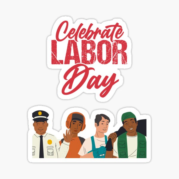 "celebrate labor day" Sticker for Sale by ketkidesign | Redbubble