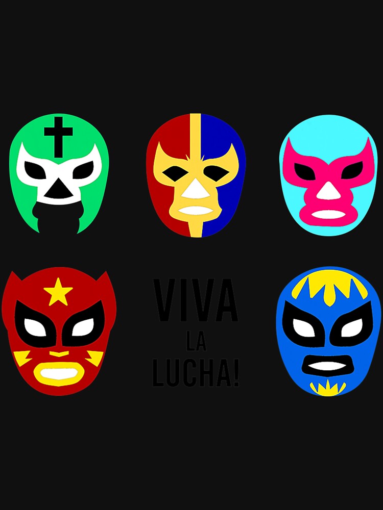 "Lucha Libre Viva La Lucha Masks Mexican Wrestling Wrestler" T-shirt ...