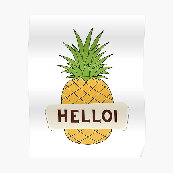 "Hello my name is Pineapple | Oh So Tropical" Poster for Sale by Free-to-create | Redbubble