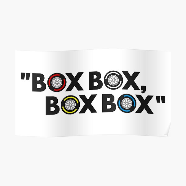 ""Box Box, Box Box" F1 Compound Quote Design" Poster for Sale by ...