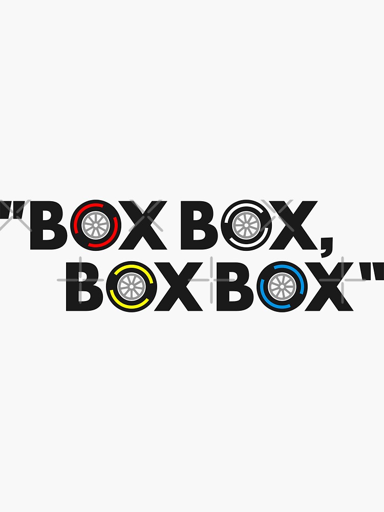 ""Box Box, Box Box" F1 Compound Quote Design" Sticker for Sale by ...
