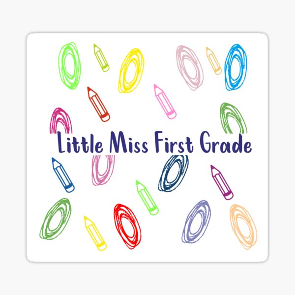 "Little Miss First Grade" Sticker for Sale by lamyaeGeni1 | Redbubble
