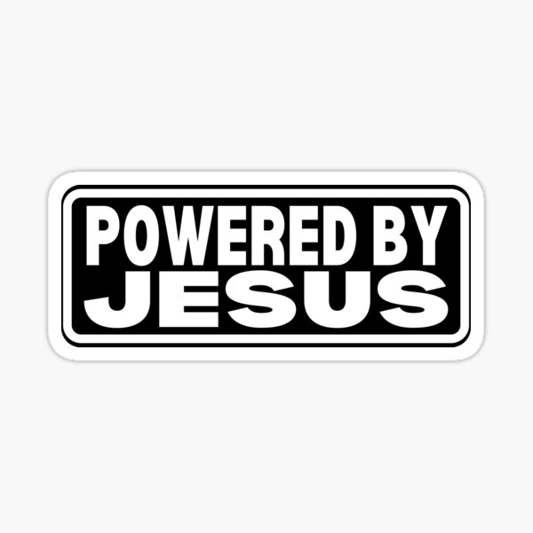 "Powered by Jesus" Sticker for Sale by outlaw70 | Redbubble