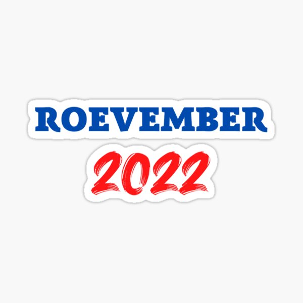 "ROEVEMBER 2022 " Sticker for Sale by Wildflowerand | Redbubble