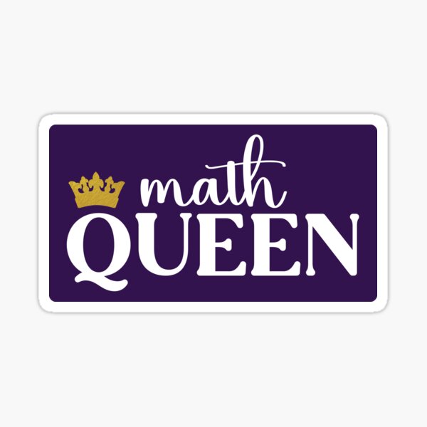 "math queen" Sticker for Sale by TaraGbear | Redbubble