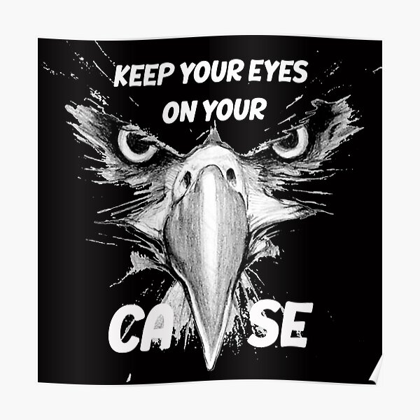 Keep Your Eyes On Your Case Poster For Sale By Appoppise Redbubble