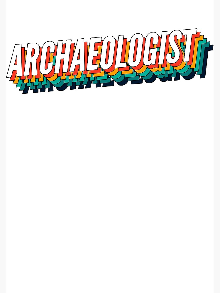 "Archaeologist Retro Vintage Label For The Best Archaeologist " Art ...