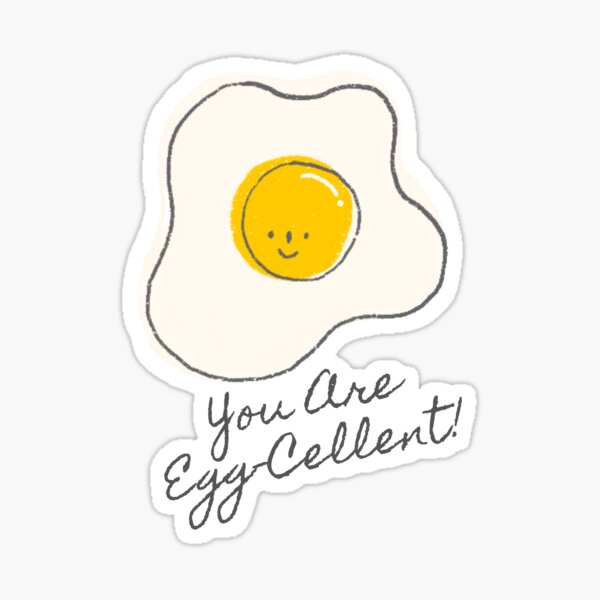 "You are egg-cellent! Excellent" Sticker for Sale by fluffyfluky ...