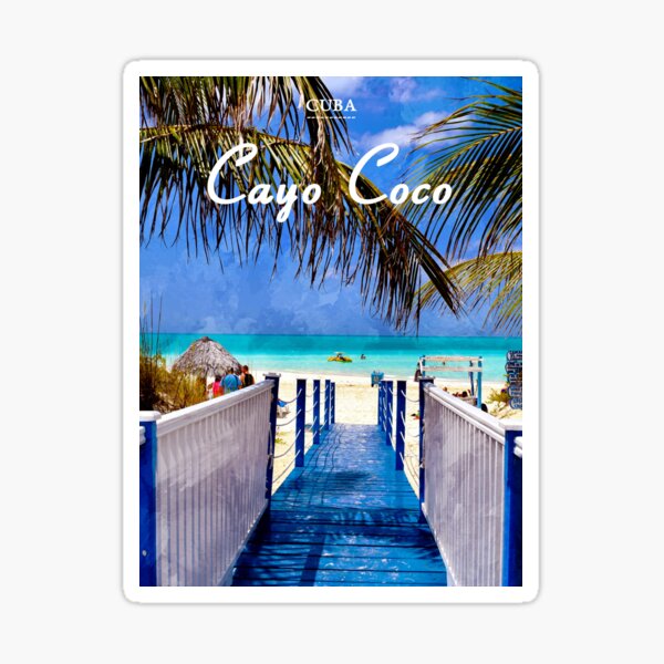 "Cayo Coco Cuba" Sticker for Sale by PostersStickers | Redbubble