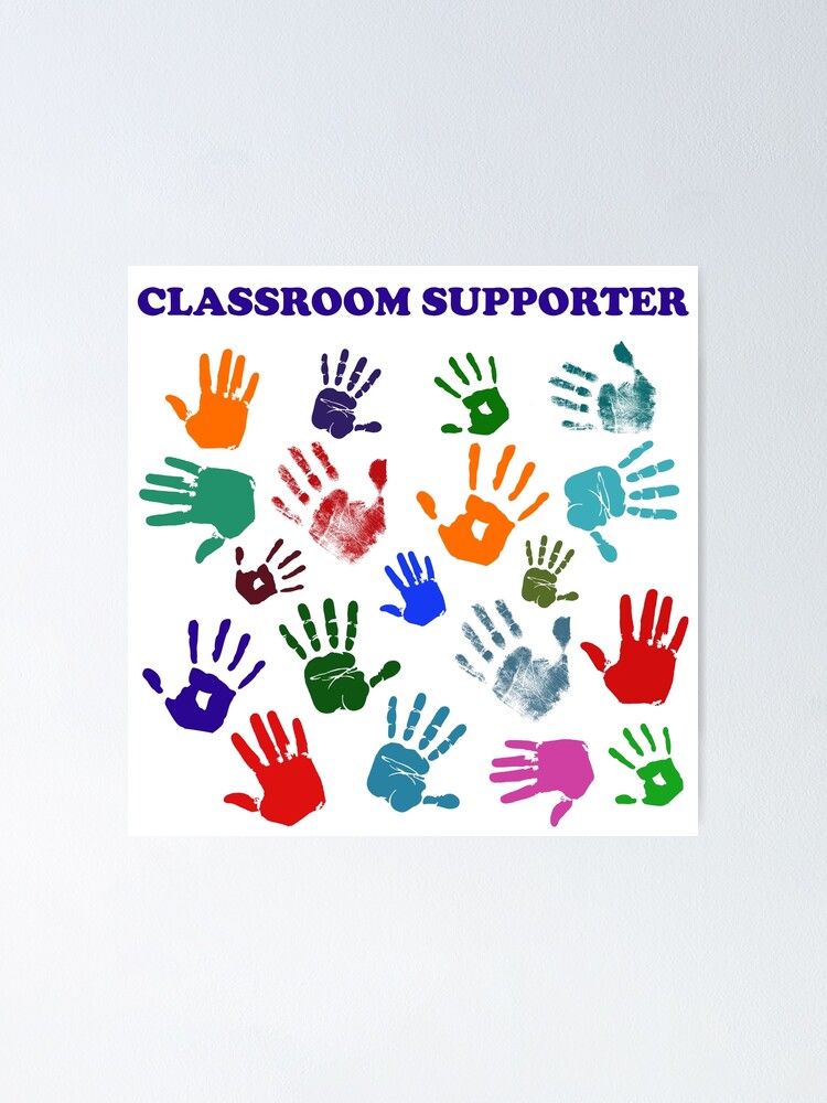 "Classroom Supporter Educator " Poster for Sale by khalifah97 | Redbubble