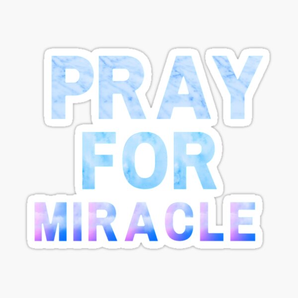 "praying for a miracle " Sticker for Sale by Nouveauer | Redbubble