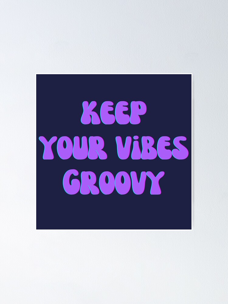 "Just Stay Groovy | Just Stay Positive | Stay Groovy Baby | Groovy Baby ...