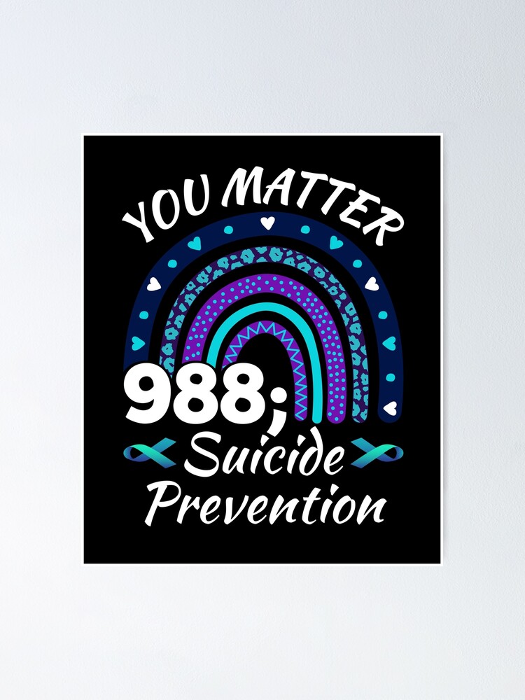 "Rainbow You Matter 988 Suicide Prevention Awareness Ribbon" Poster for ...