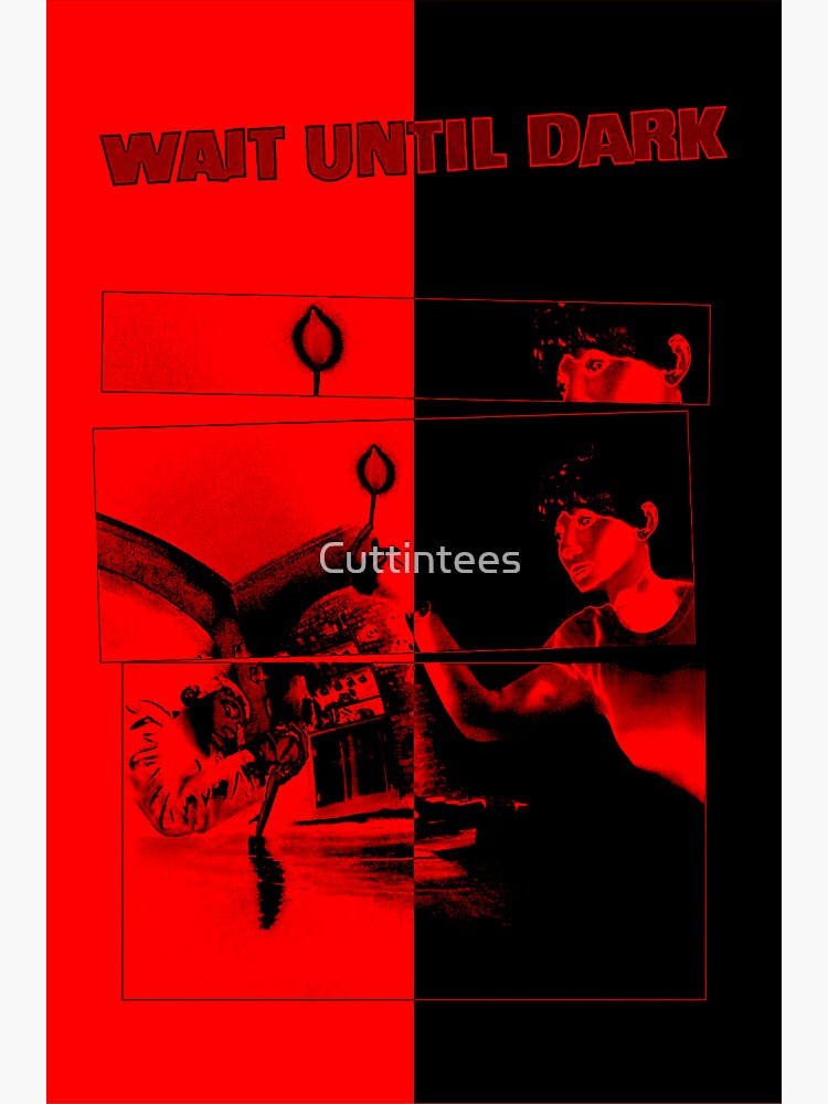"Wait Until Dark Poster" Sticker for Sale by Cuttintees | Redbubble