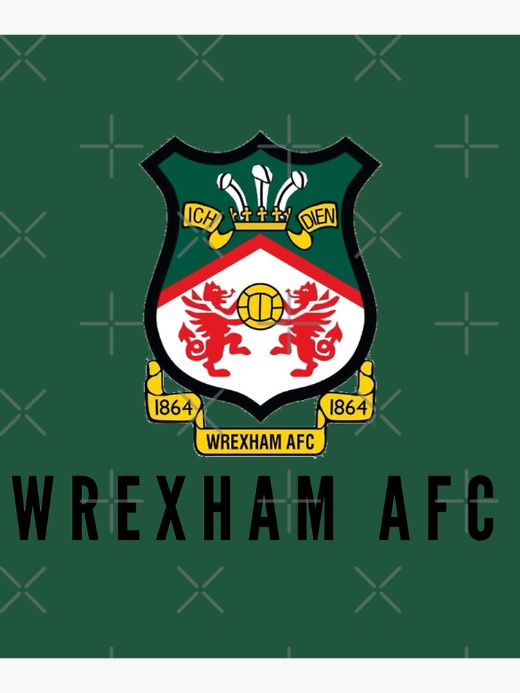 "Wrexham Afc Wrexham Wrexham Association Football Club" Poster for Sale ...