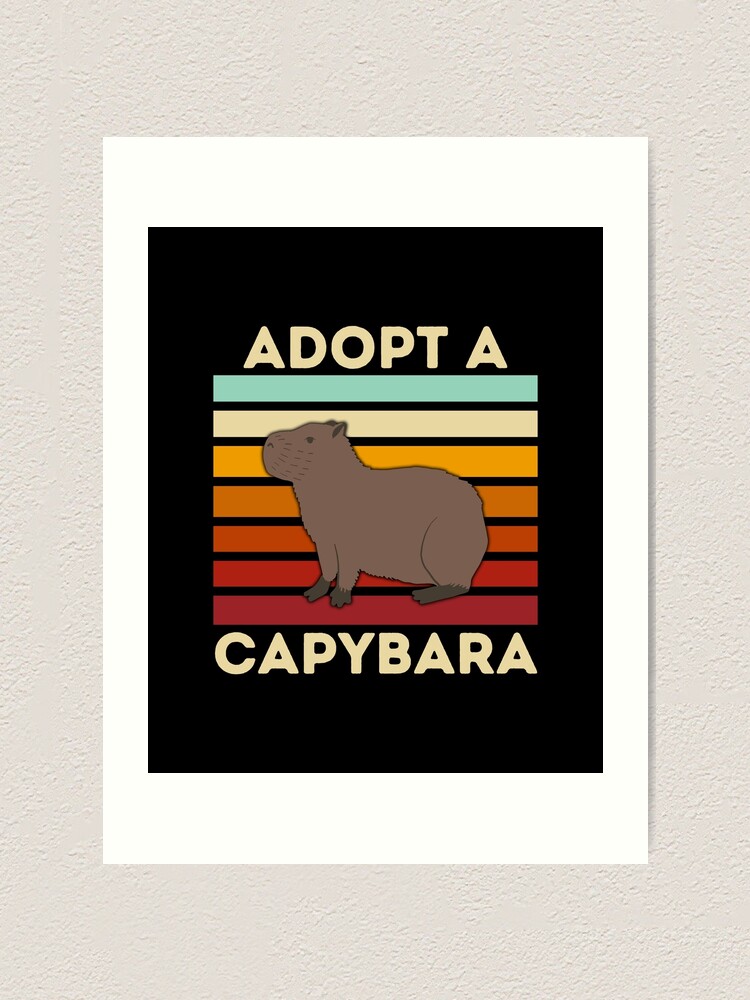 "Adopt a Capybara, Big Rodent Capybara Meme" Art Print for Sale by ...