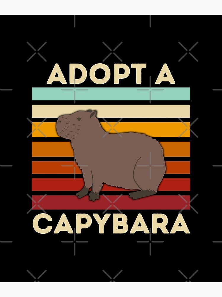 "Adopt a Capybara, Big Rodent Capybara Meme" Art Print for Sale by ...