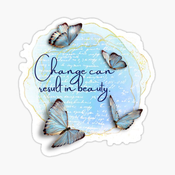 "Beautiful Change" Sticker for Sale by Unlocked-Art | Redbubble