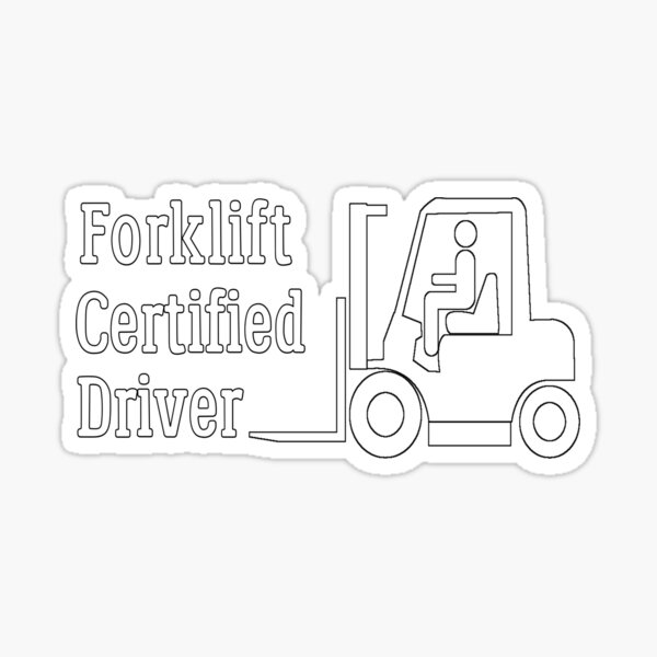 "Certified forklift" Sticker for Sale by Storeghost1 | Redbubble
