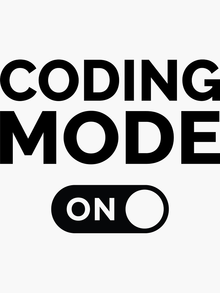 "Coding Mode On" Sticker for Sale by freshLayer | Redbubble