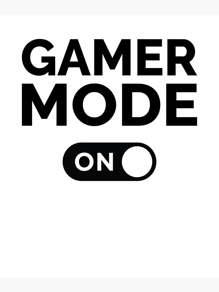 "Gamer Mode On" Poster for Sale by freshLayer | Redbubble