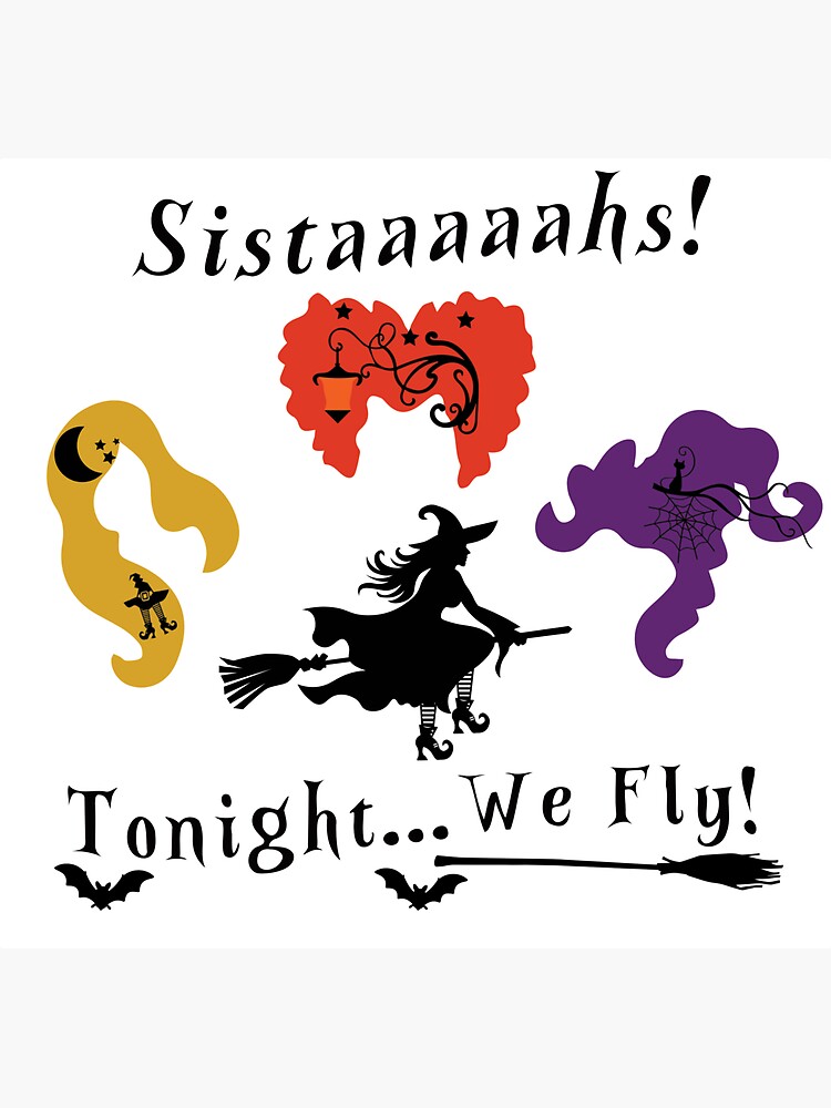 "Sanderson Sisters Halloween Hocus Pocus Inspired Design. Sistaaaaahs ...