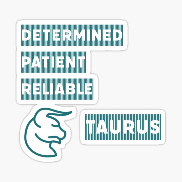 "Determined and Reliable Taurus" Sticker for Sale by FrostManJack ...
