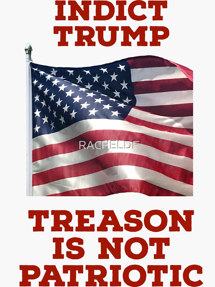 "Treason is not patriotic anti Trump design " Sticker for Sale by ...