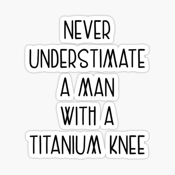 Knee Surgery Humor Knee Replacement Surgery Funny Surgical Knee Ts Arthroscopic Knee
