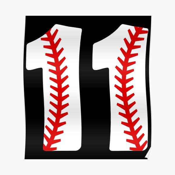 "Number 11 Baseball 11 Sticker" Poster for Sale by TerriPhantasm ...