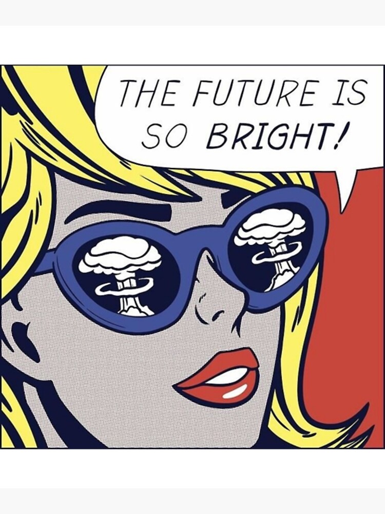 "Roy Lichtenstein - Roy Lichtenstein the Future's so bright" Art Print ...
