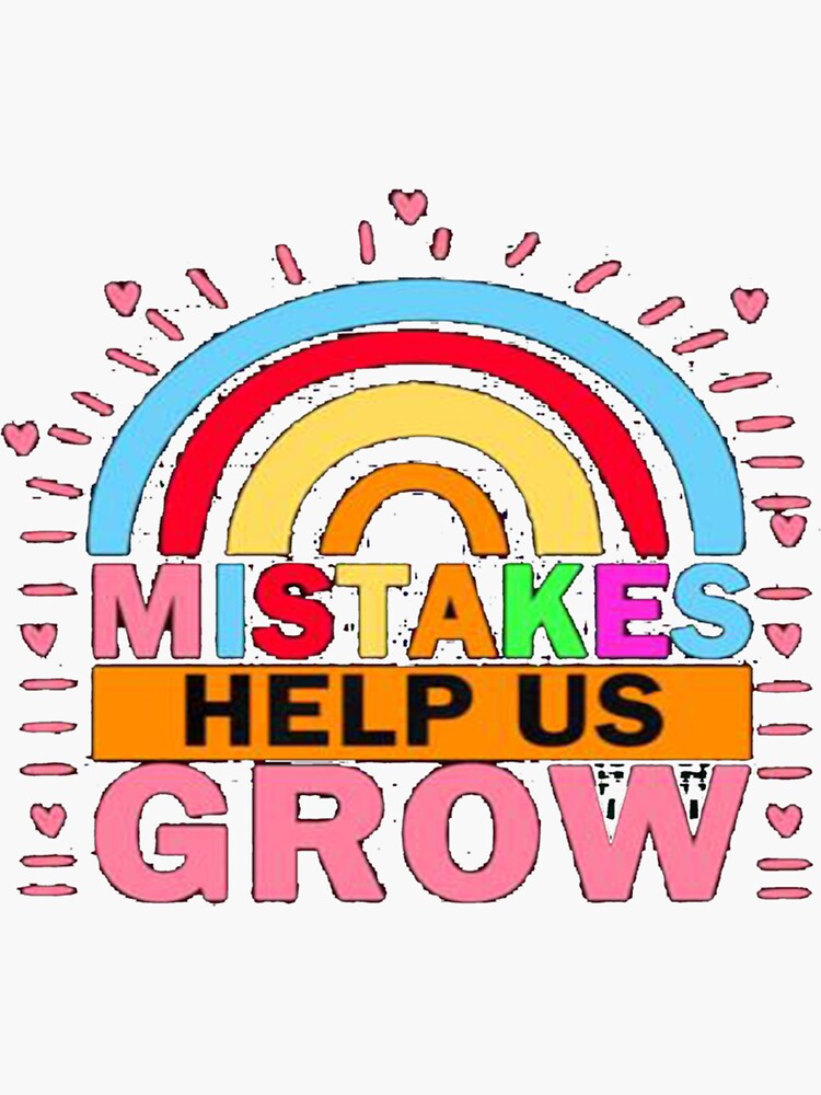 "mistakes help us grow " Sticker for Sale by lLucerososa | Redbubble