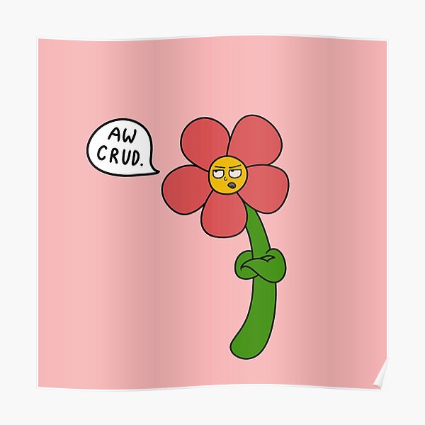 ""AW CRUD" Sour Flower" Poster for Sale by GarbageCat | Redbubble