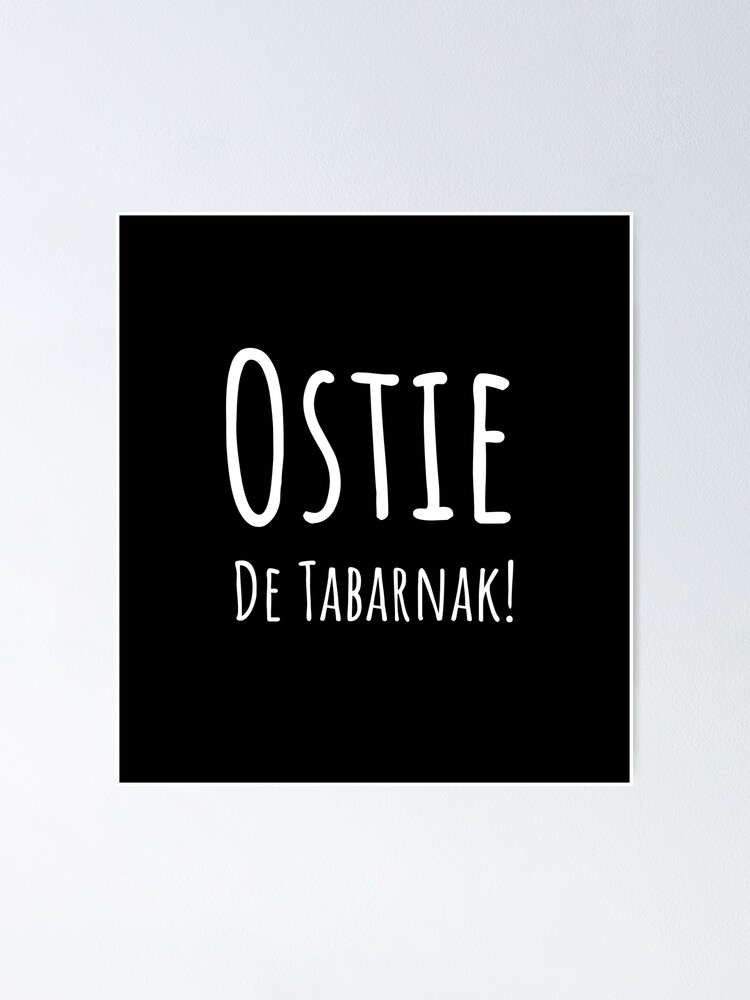 "Ostie De Tabarnak " Poster for Sale by designcanada | Redbubble