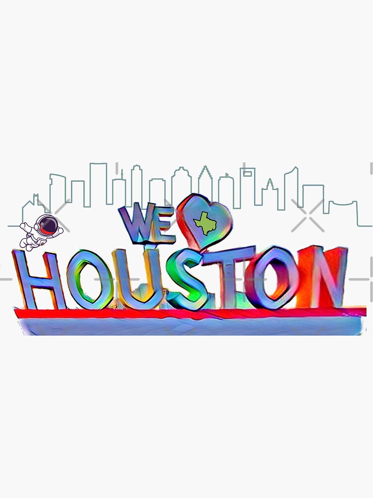 "We love Houston" Sticker for Sale by sylbealvaguez | Redbubble