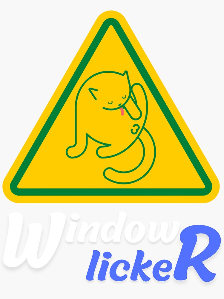"Window Licker" Sticker for Sale by ArtistLibrary | Redbubble