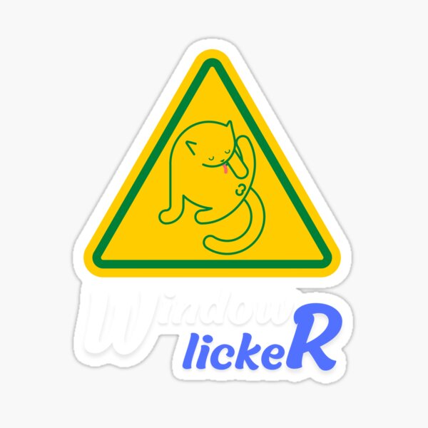 "Window Licker" Sticker for Sale by ArtistLibrary | Redbubble