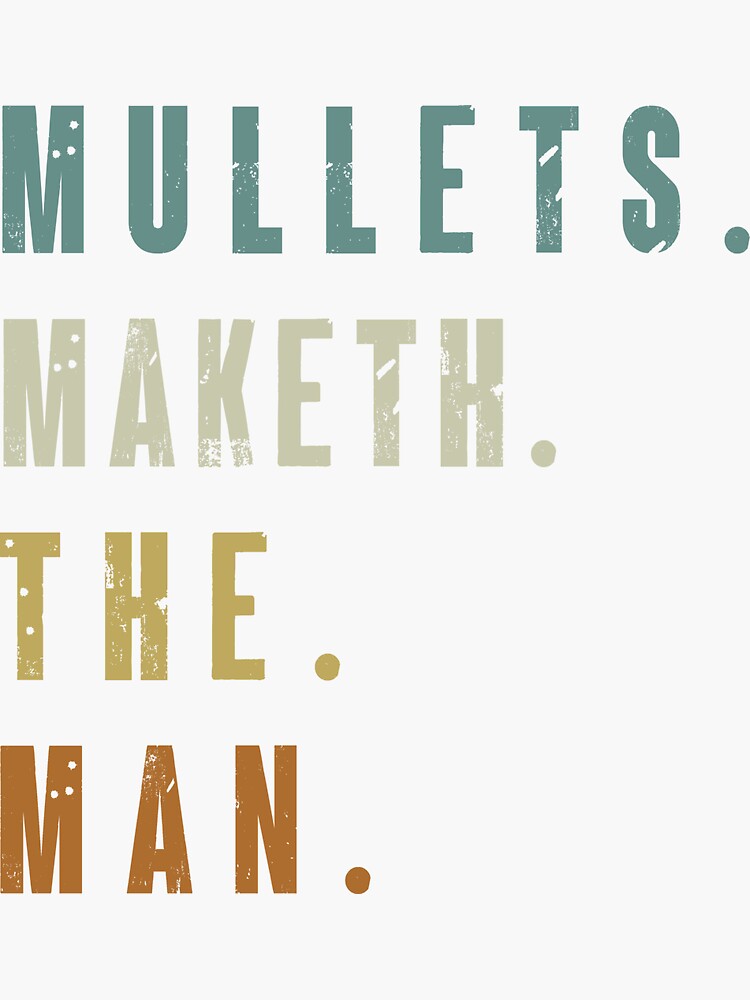 "Mullet maketh the man, Funny Mullet Vintage 80s Hair" Sticker for Sale ...
