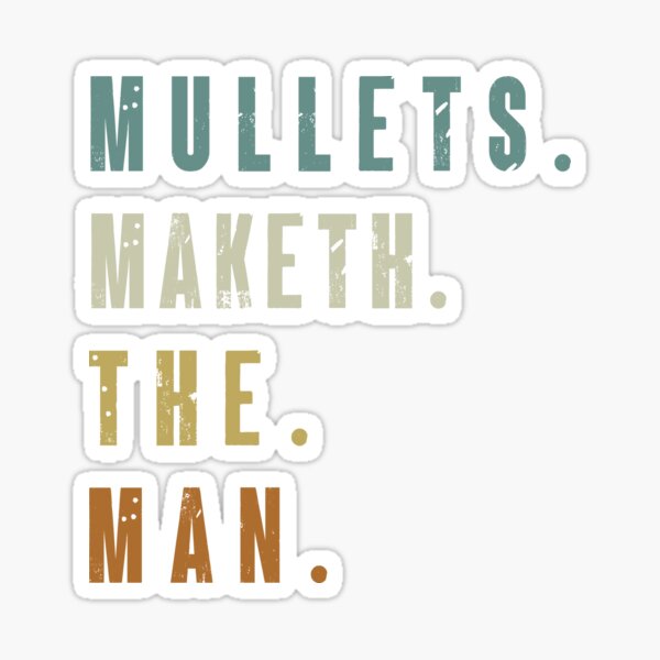 "Mullet maketh the man, Funny Mullet Vintage 80s Hair" Sticker for Sale ...