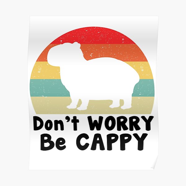 "Don't worry be cappy" Poster for Sale by mailoDesign | Redbubble