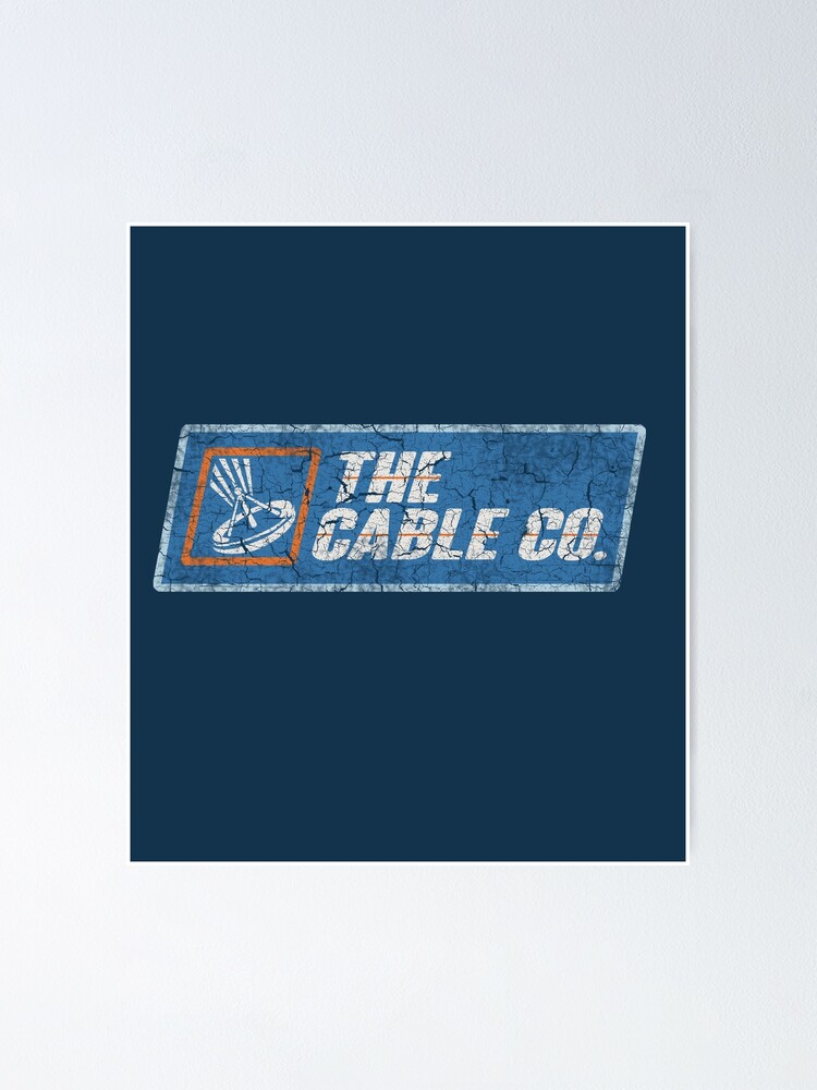 "The Cable Co. (The Cable Guy)" Poster for Sale by ImSecretlyGeeky ...