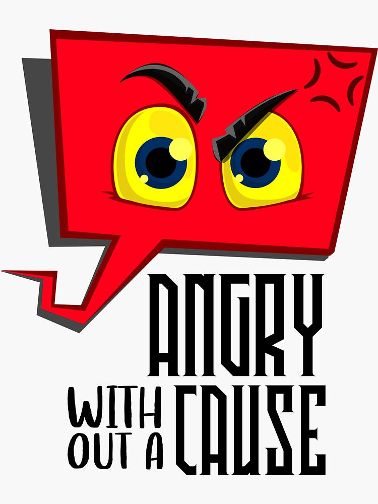 "Angry Without A Cause" Sticker for Sale by TextAndVectors | Redbubble