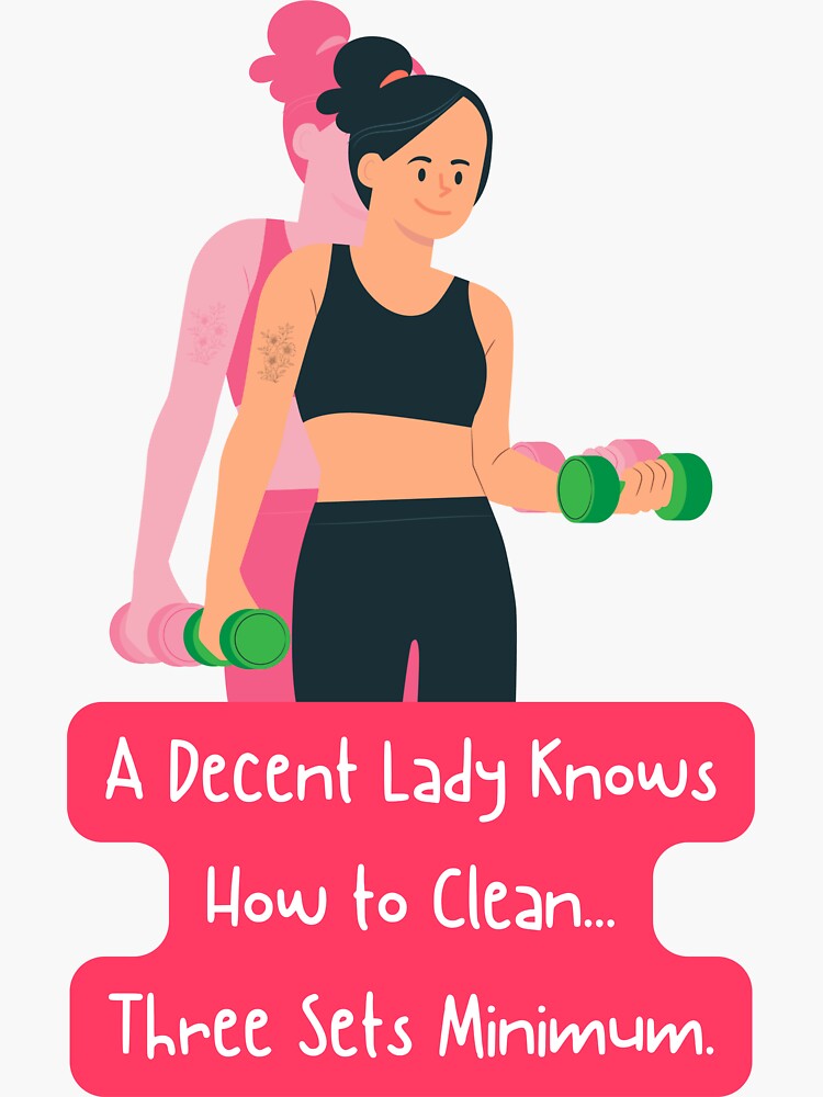 "A Decent Lady Knows How To Clean Design" Sticker for Sale by ...