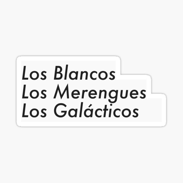 "Los Blancos Los Merengues Los Galácticos Real Madrid Sticker" Sticker ...